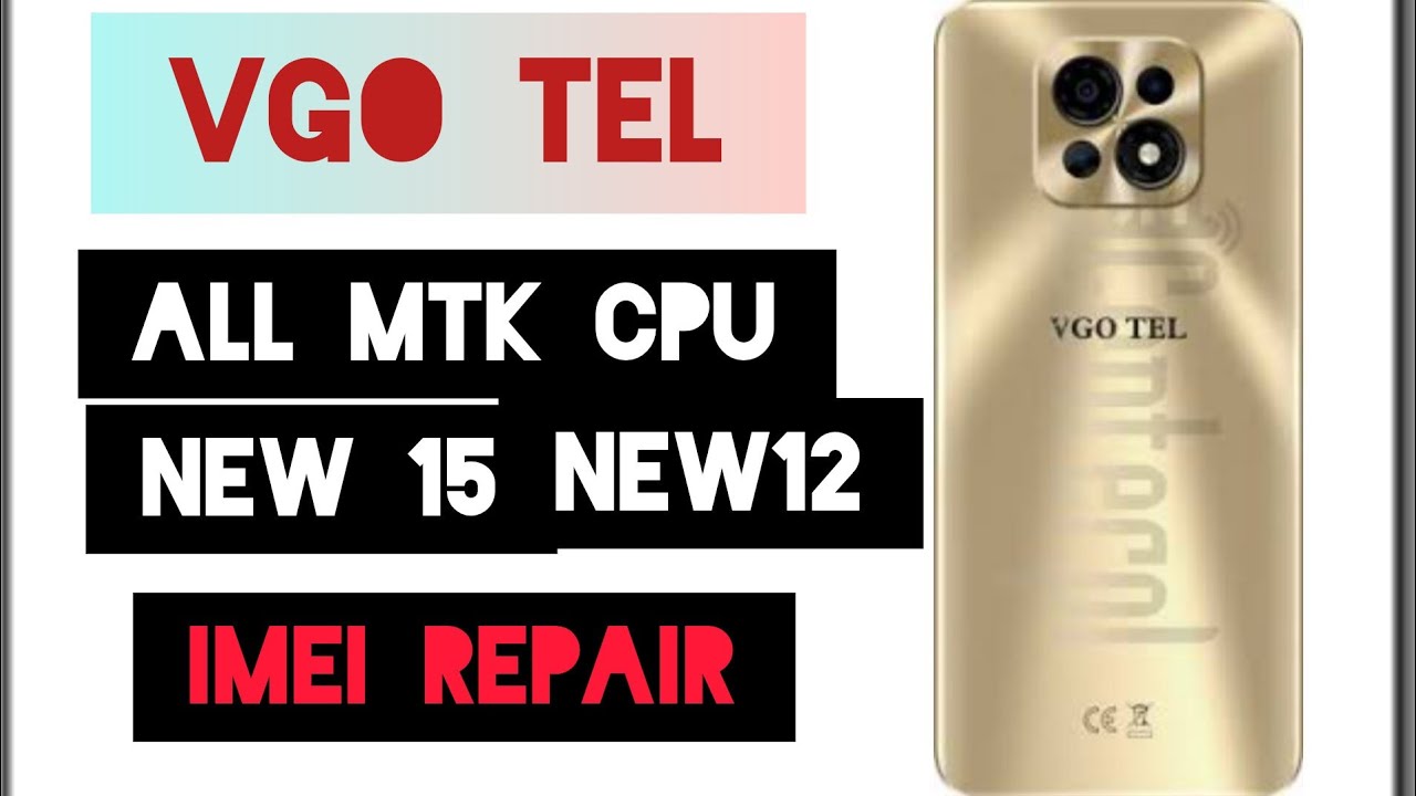 Vgo Tel New15 New12 New22 imei Repair Free Toll - YouTube
