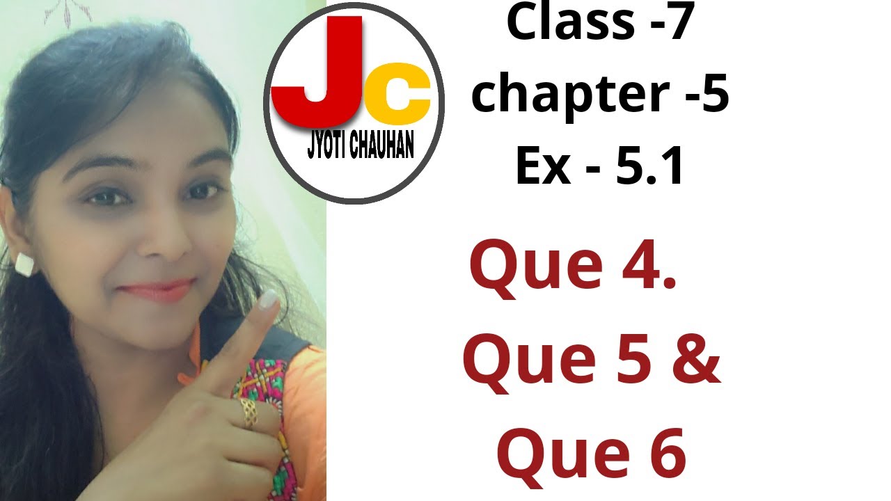 Class 7 Chapter 5 Exercise 5 1 Question 4 Question 5 Question 6 class-7-chapter-5-exercise-5-1-question-4-question-5-question-6