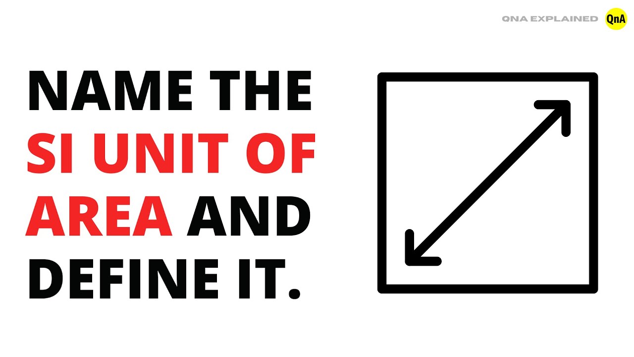 Name the SI unit of area and define it? - QnA Explained - YouTube