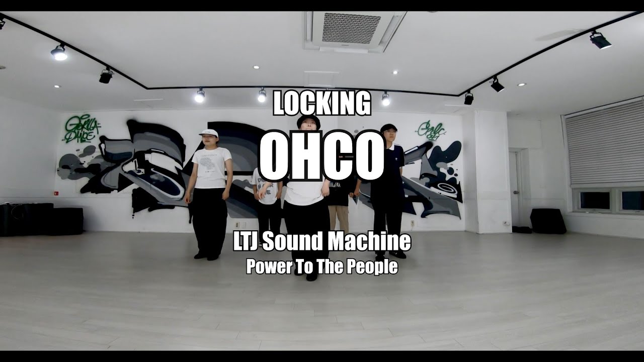 LOCKING(락킹) / LTJ Sound Machine - Power To The People / 고릴라크루 댄스학원 천안점 ...