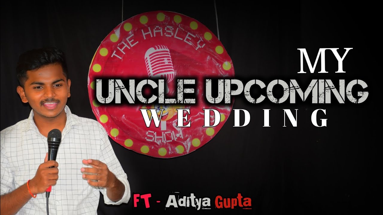 My Uncle Upcoming Wedding ll Stand Up Comedy by Aditya Gupta ll Full comedy 🤣 - YouTube