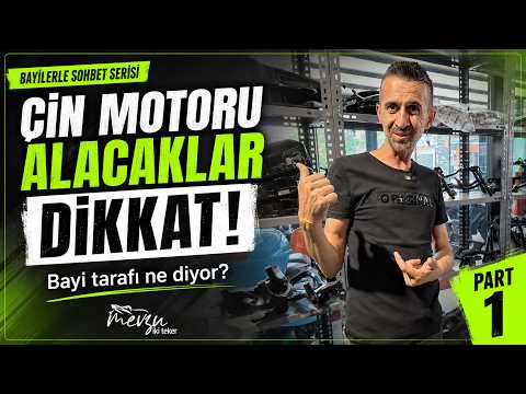 Çin Motoru Alırken Sadece Motora Bakmayın! | Mustafa Abi ile Bayi Sohbeti Part 1
