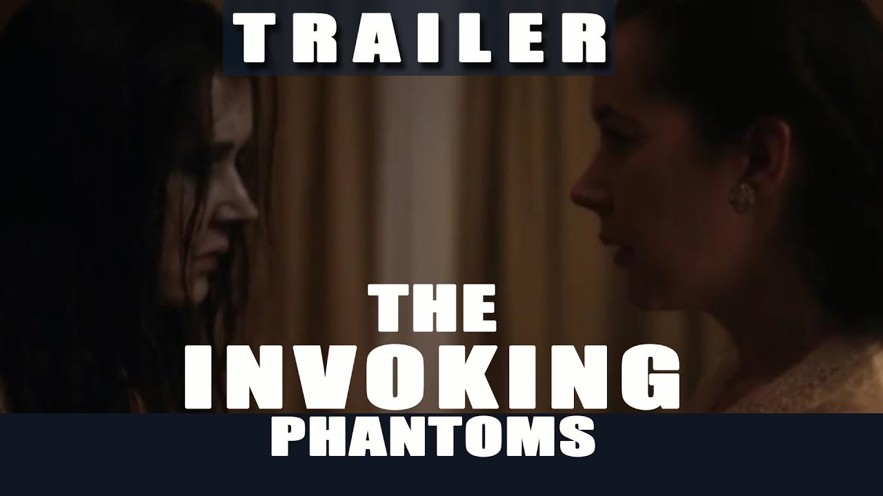 The Invoking 5 - Phantom | Official Trailer | Kate Avery | Alexandra ...