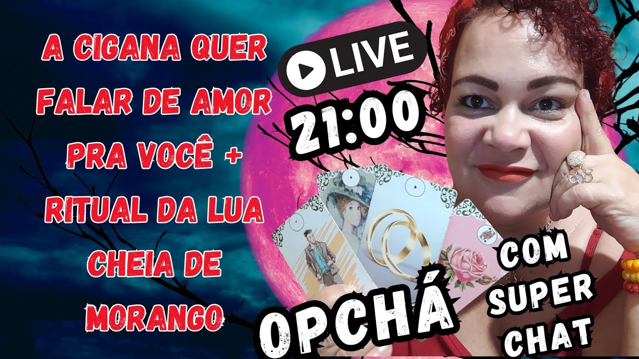 A CIGANA QUER FALAR DE AMOR PRA VOCÊ 💌💃🏻+ RITUAL DA LUA CHEIA DE MORANGO!😱🌝 IMPERDÍVEL! #live# ...