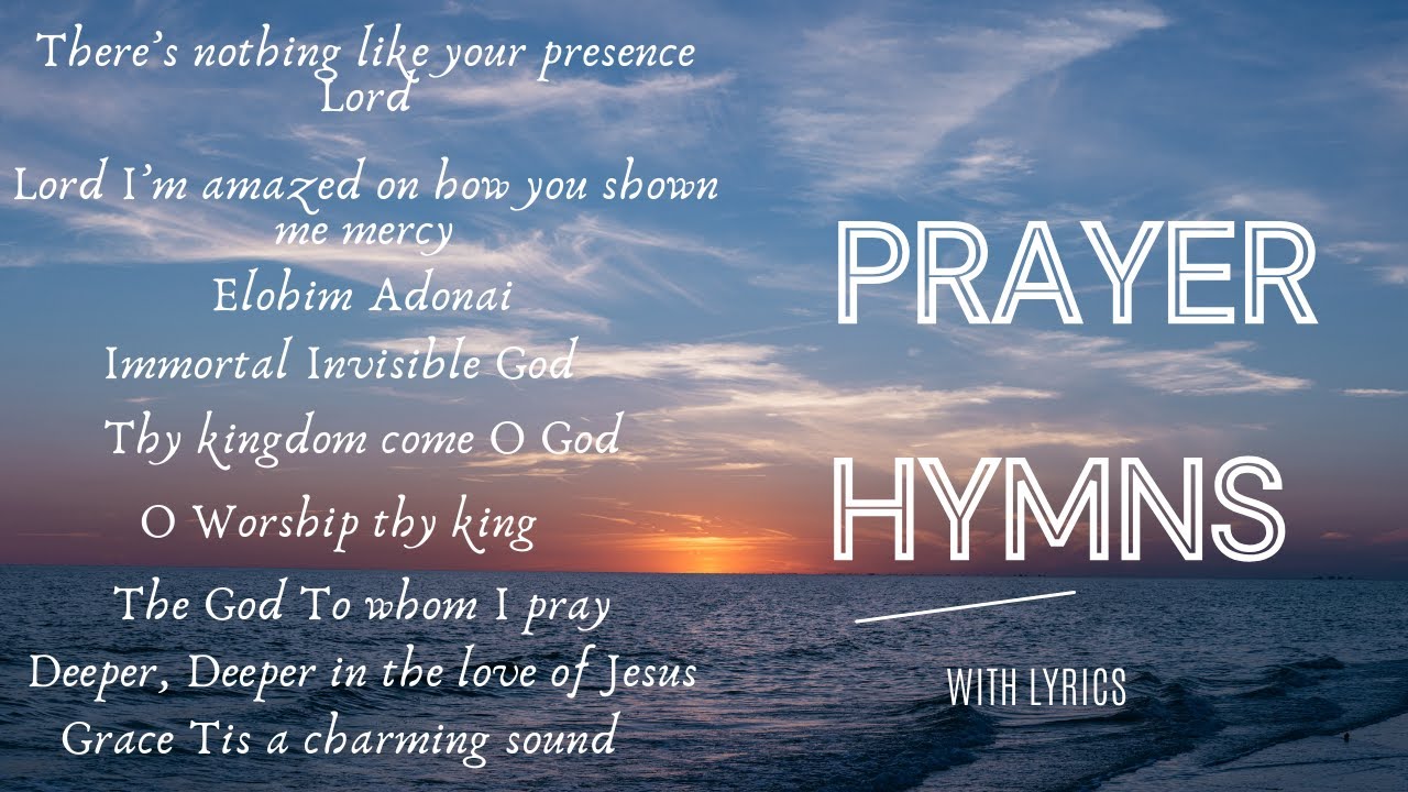 Beautiful Hymns and Worship for Relaxing & Prayer With Lyrics (Minister ...