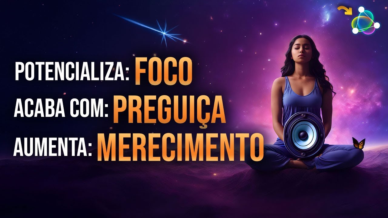 TRANSFORME SUA VIDA: FREQUÊNCIA DE FOCO E PROSPERIDADE - ELIMINE ...