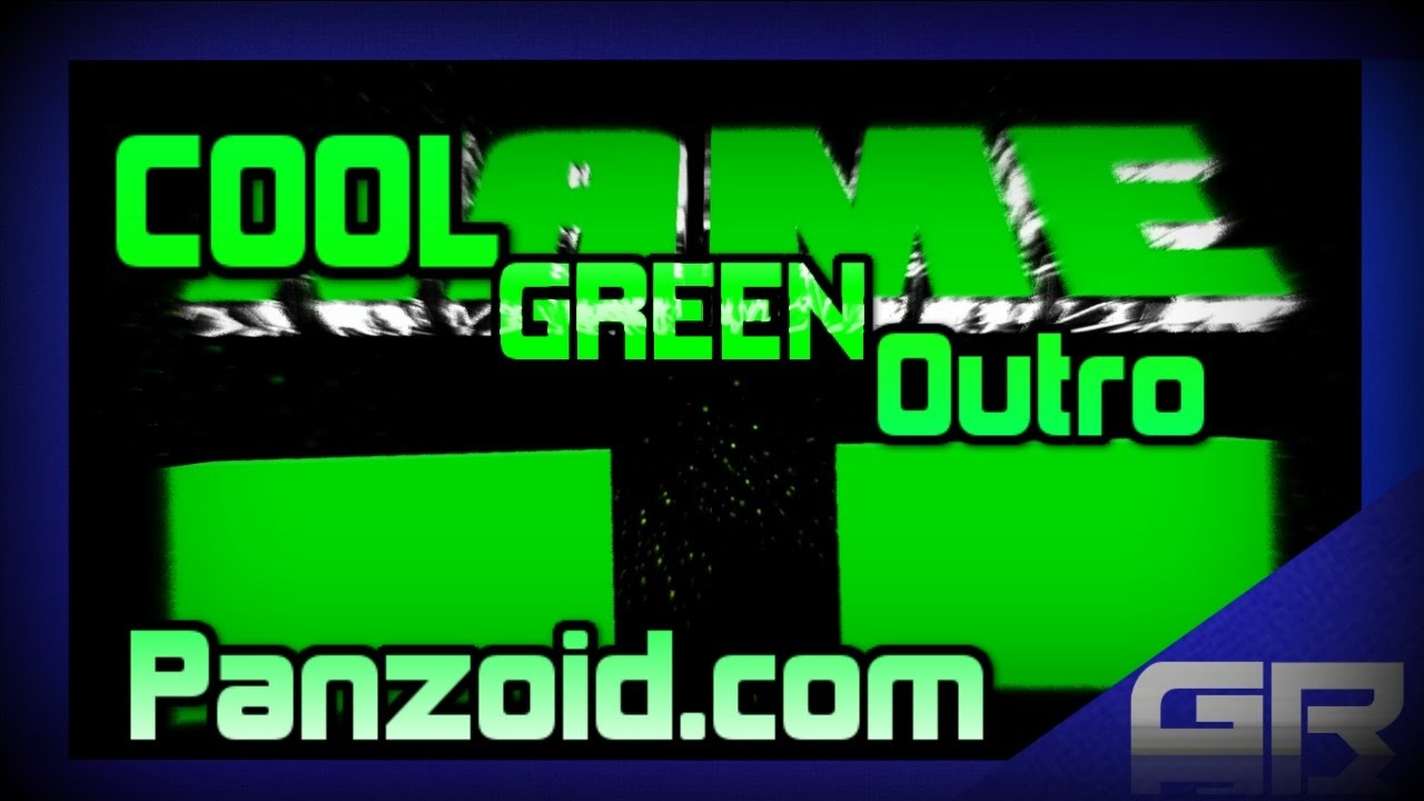 Free Cool Green Outro|Panzoid.com|(HUN) - YouTube
