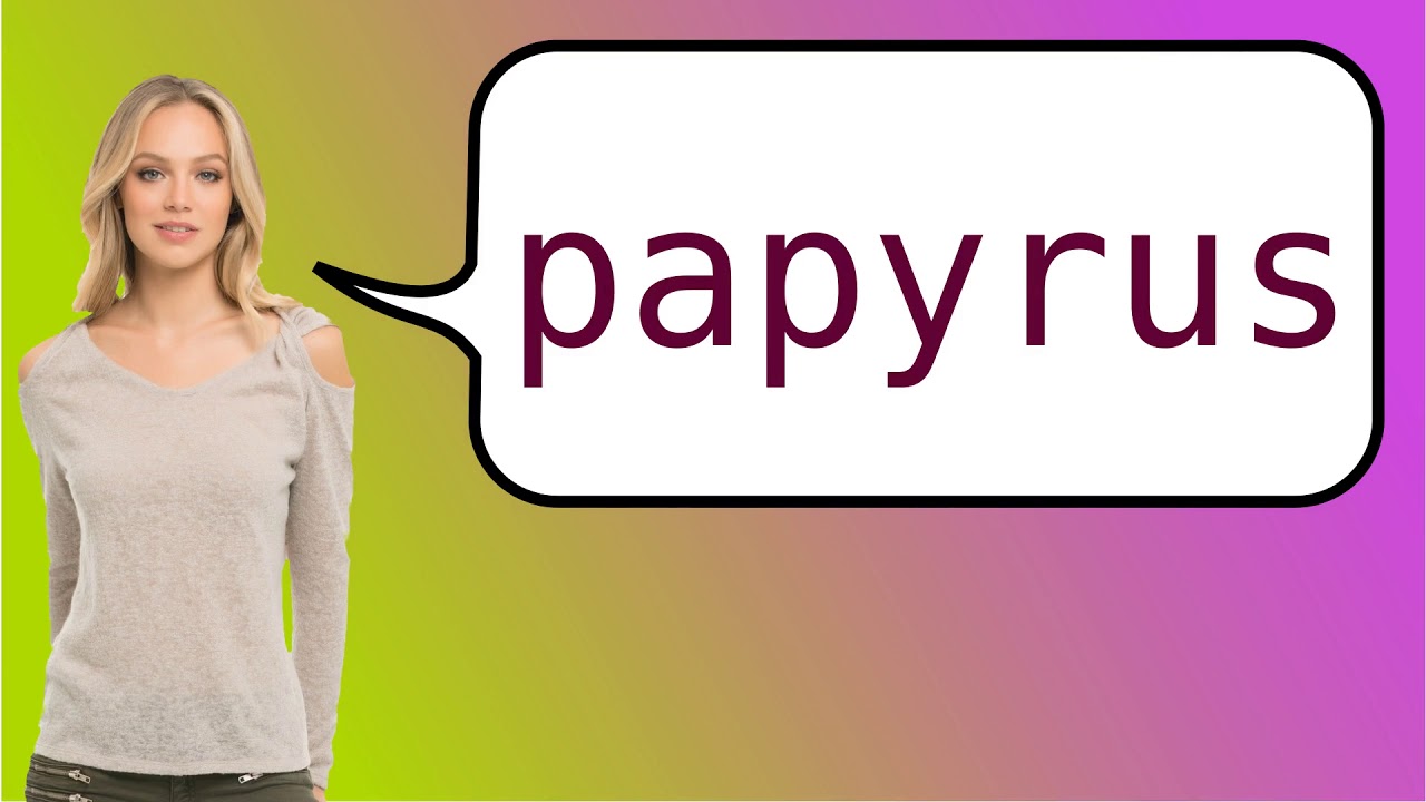 How to say 'papyrus' in French? - YouTube
