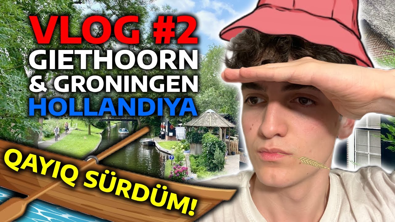 QAYIQ SÜRDÜM! | GIETHOORN & GRONINGEN VLOG - YouTube