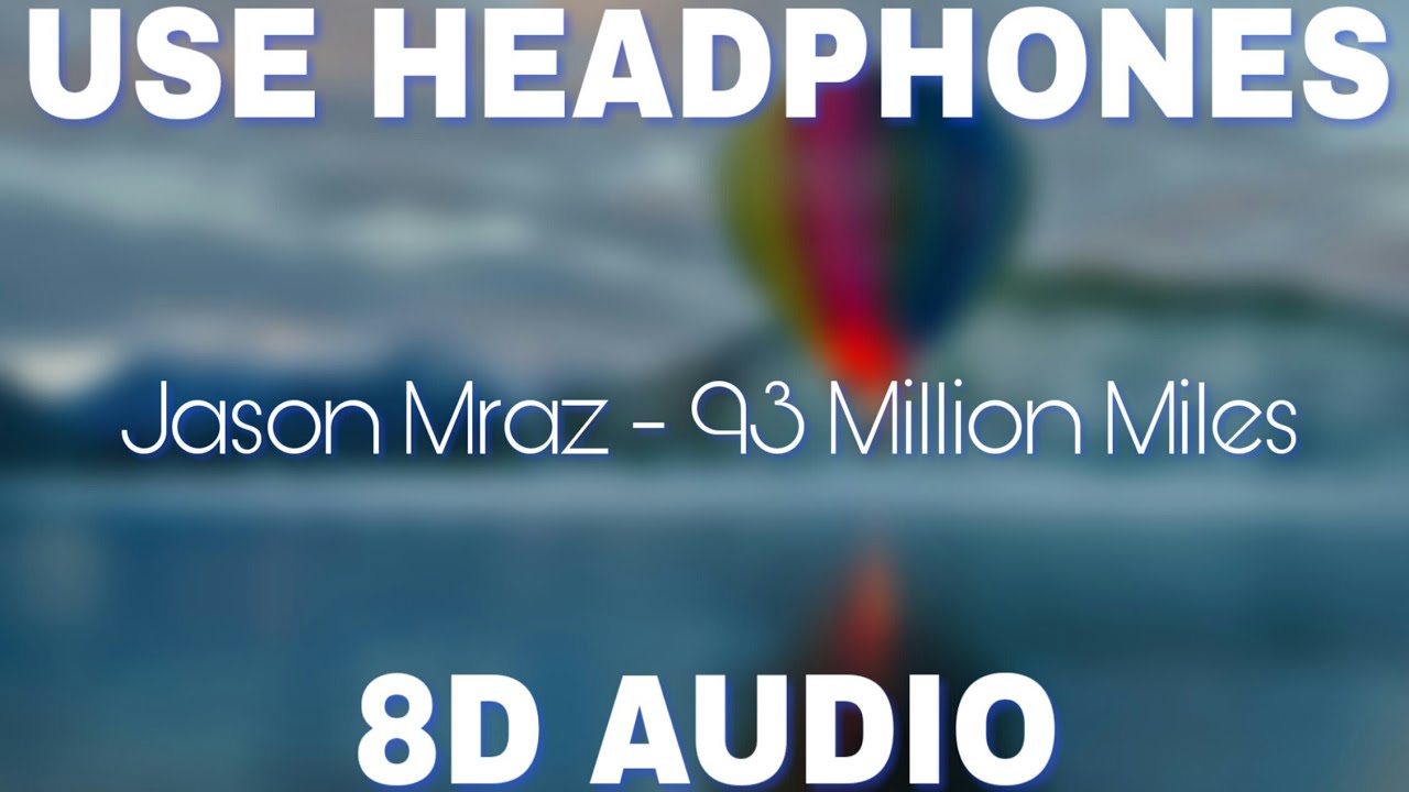 Jason Mraz - 93 Million Miles (8D AUDIO) - YouTube