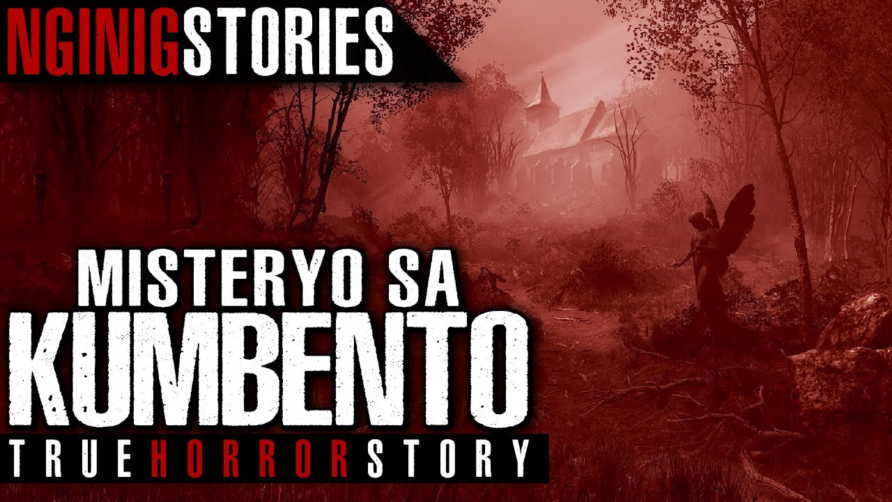 MISTERYO SA KUMBENTO (True Story) - YouTube