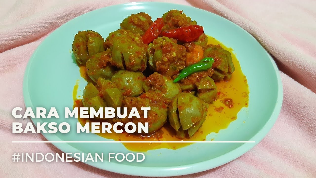 Cara membuat Bakso MERCON | INDONESIAN FOOD - YouTube
