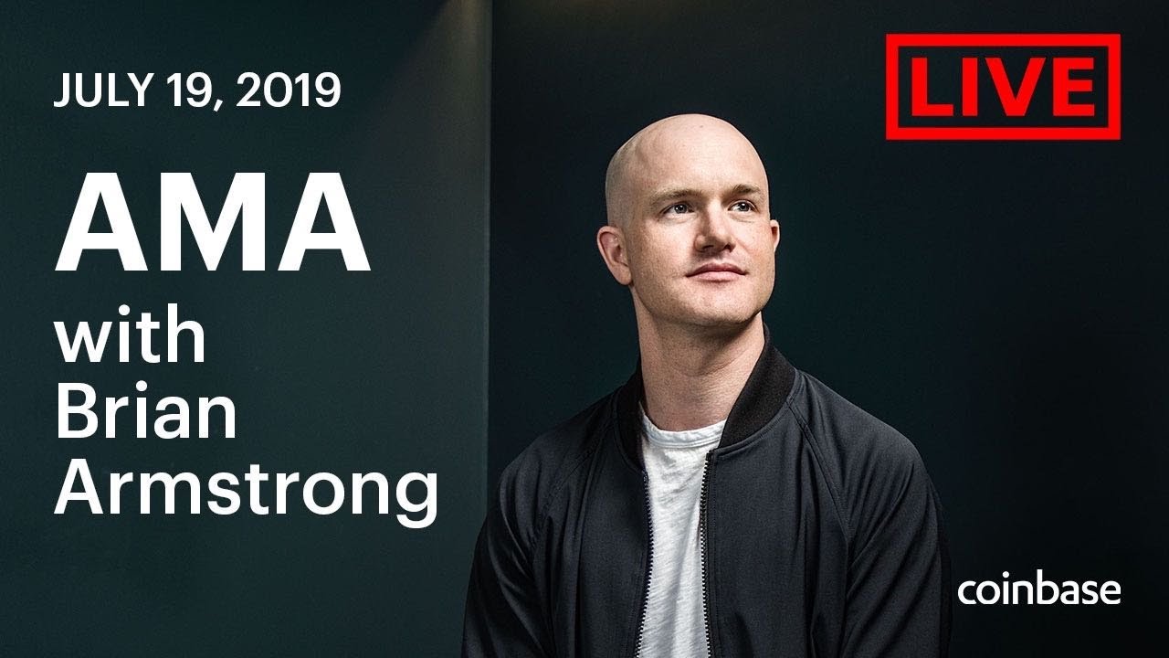 Coinbase Live AMA with CEO Brian Armstrong [July 19, 2019] - YouTube