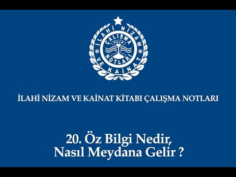 20. Öz Bilgi Nedir, Nasıl Meydana Gelir?