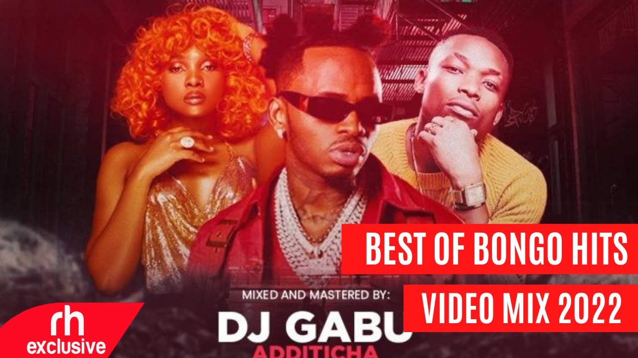 BEST OF BONGO HIT SONGS VIDEO MIX 2022 BY DJ GABU DIAMOND,MARIO ZUCHU ...