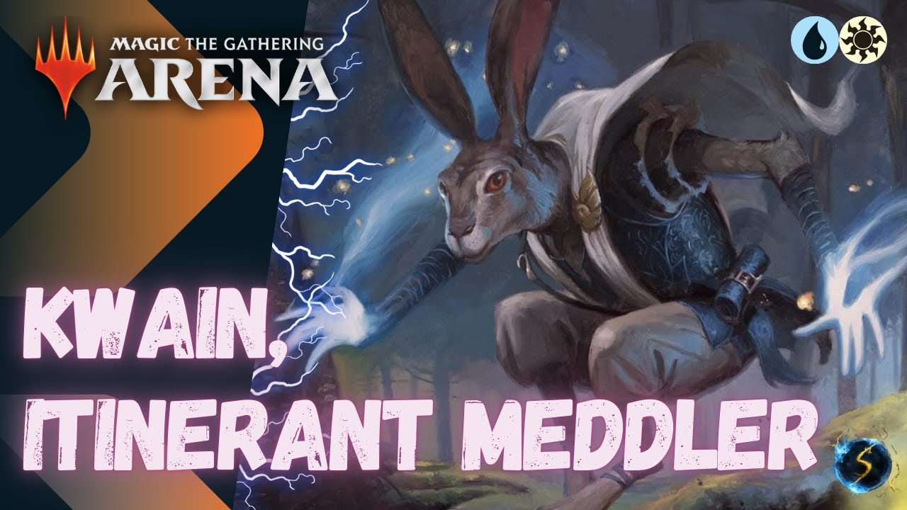 It's Showtime: Kwain, Itinerant Meddler 💧☀️ - MTG Arena - Historic ...