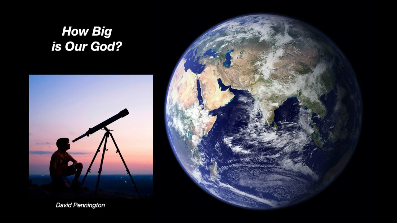 How Big is Our God - Dr David Pennington | 24 February 2024 - YouTube