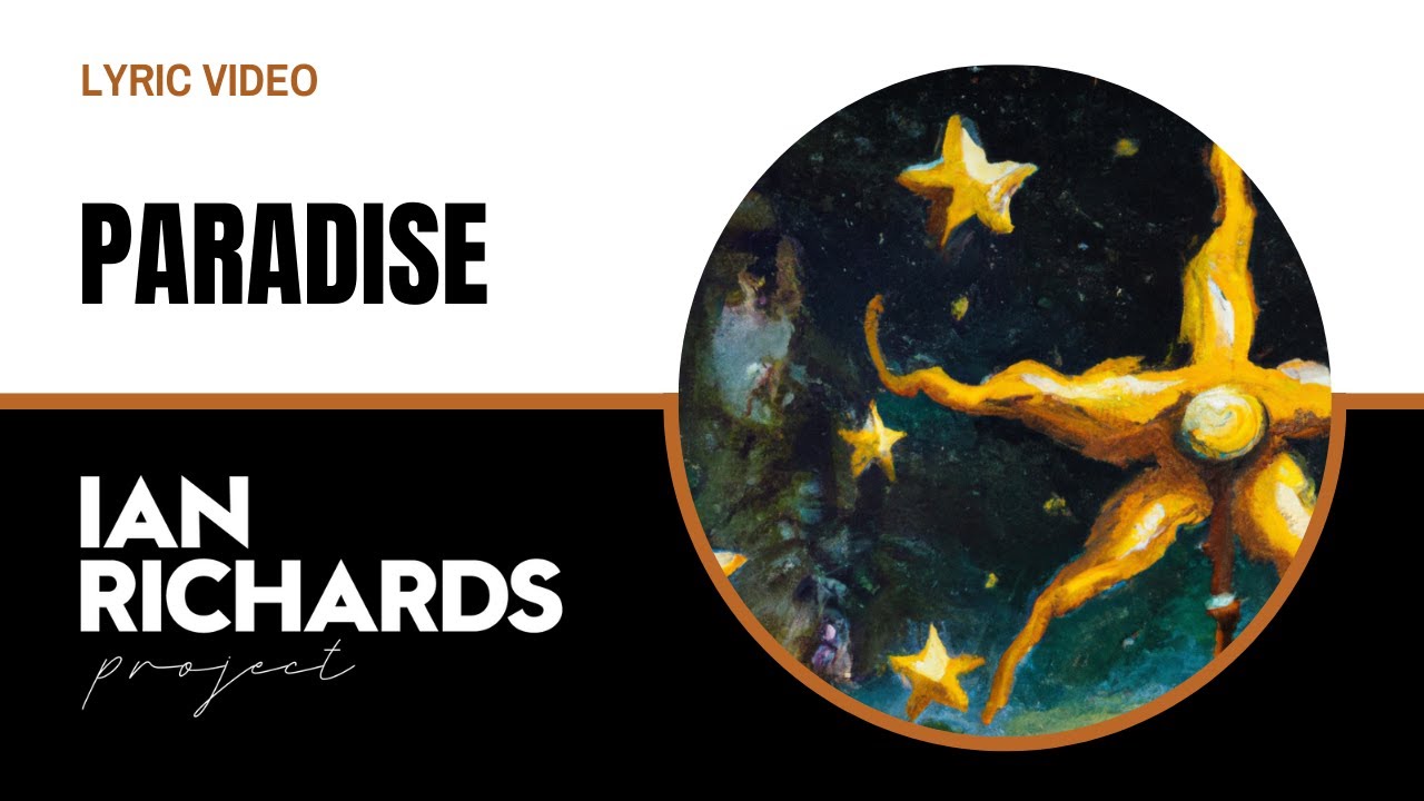 Paradise - Lyric Video by Ian Richards Project - YouTube