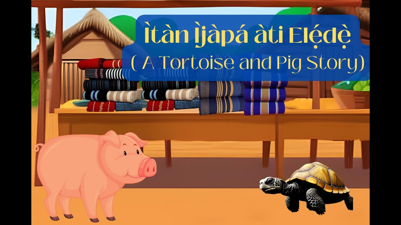 Yoruba folktale: Itan ijapa ati elede - A tortoise and Pig Story - YouTube