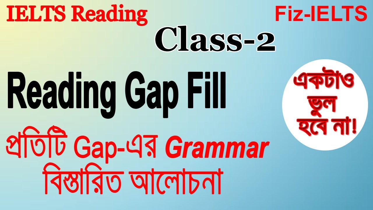 IELTS Reading Gap Fill 2 || Filling with Ins and Outs of Grammar ...