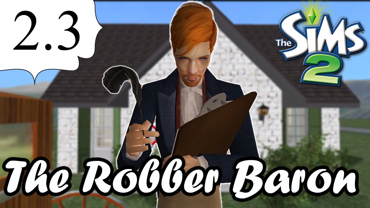 The Robber Baron | The Victorian Sims Challenge | The Sims 2 | Season 2 ...