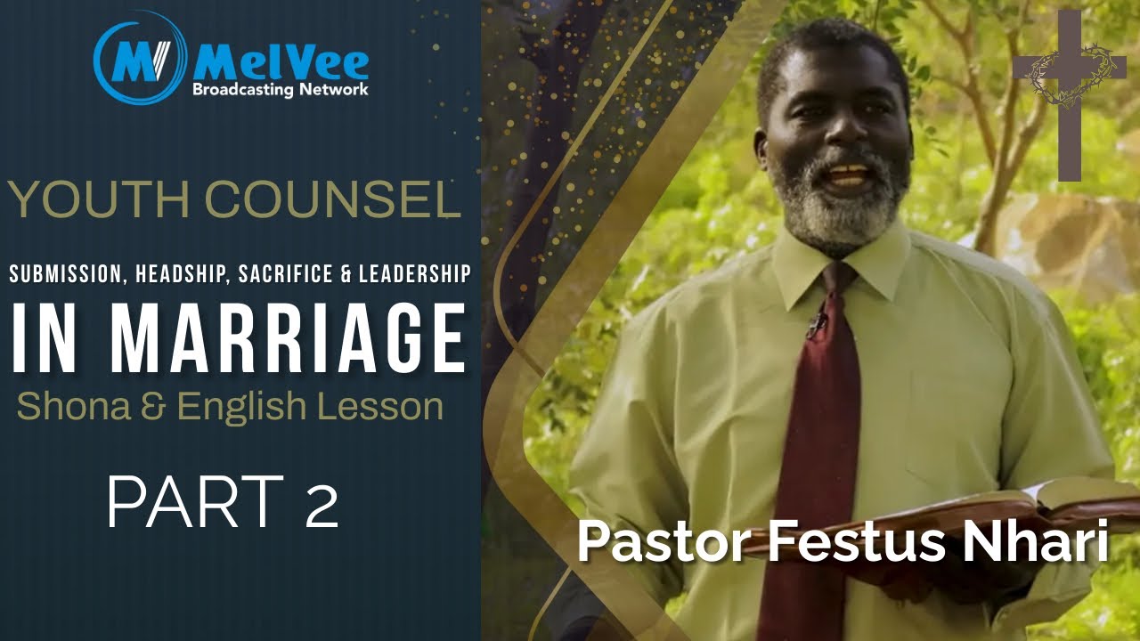 Pastor Festus Nhari || Submission, Headship, Sacrifice & Leadership In ...