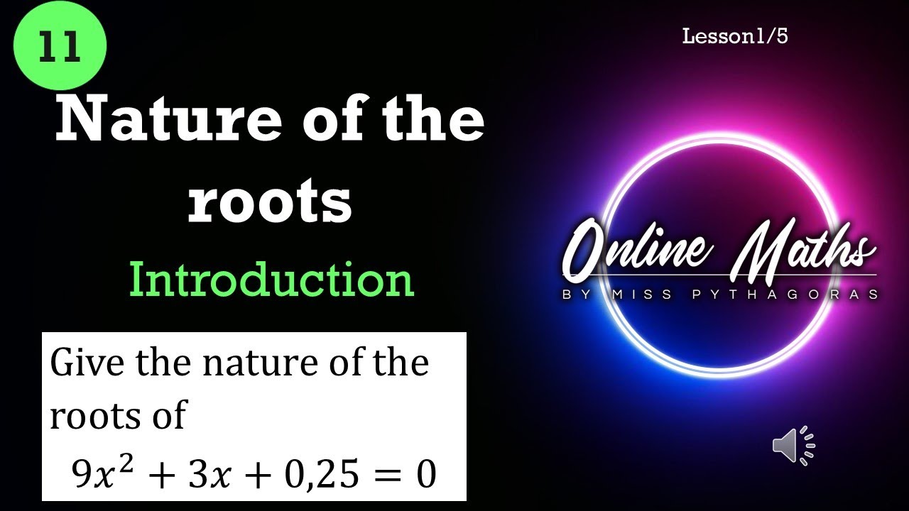 Grade 11 Mathematics Nature of the roots Lesson 1 Give the Nature of ...