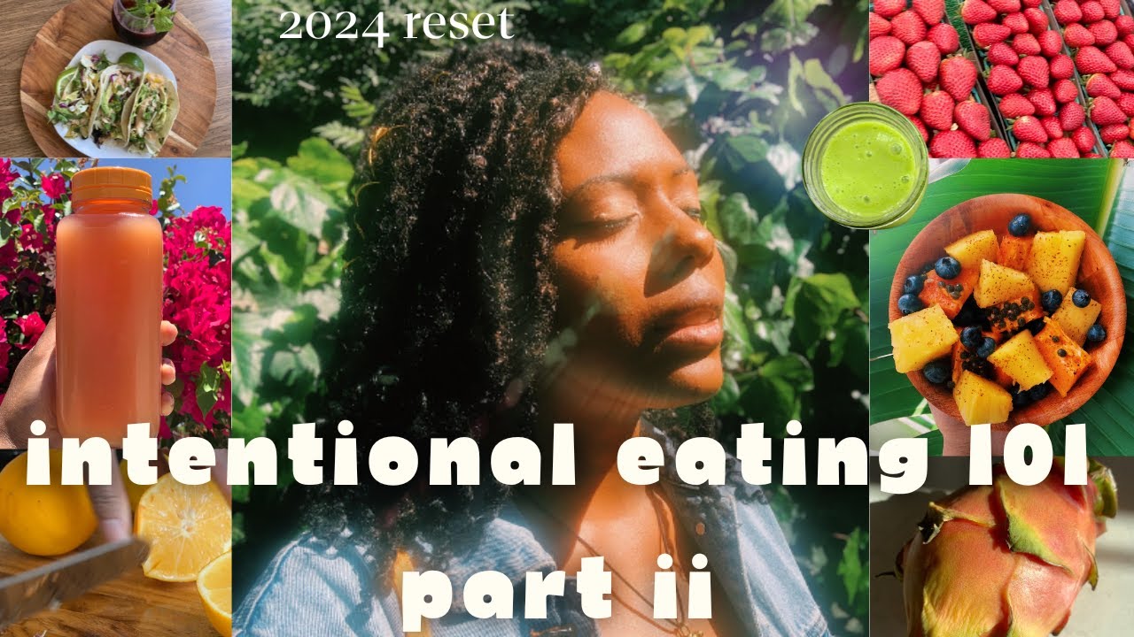 Intentional Eating Part II: How to Eat With Intention in the New Year ...
