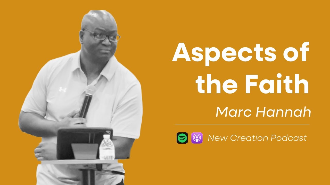 Aspects of the Faith || Pastor Marc Hannah - YouTube