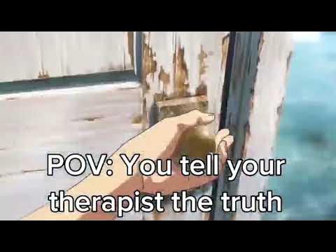 POV: you tell your therapist everything - YouTube