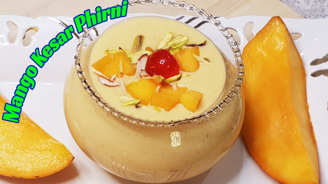 How to make Mango Kesar Phirni | Mango Rice Dessert | Mango Dessert ...