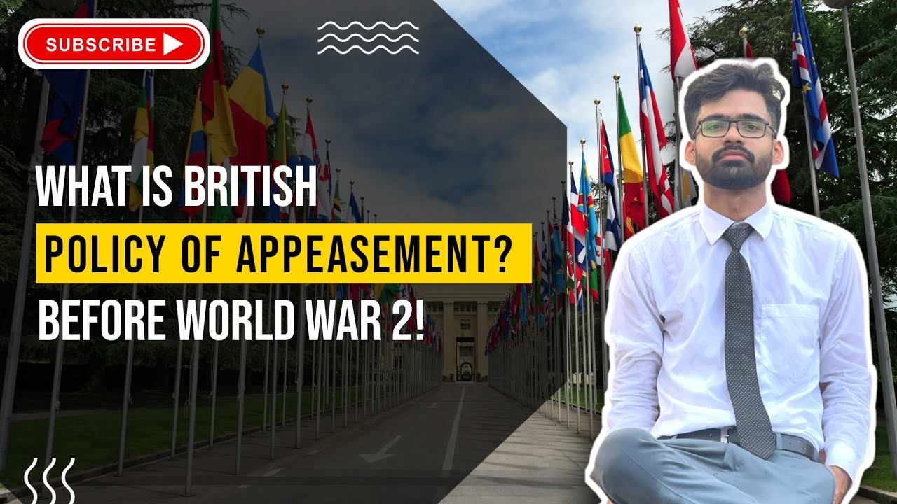 What is British Policy of Appeasement? Before WW2 | Hindi/ Urdu - YouTube