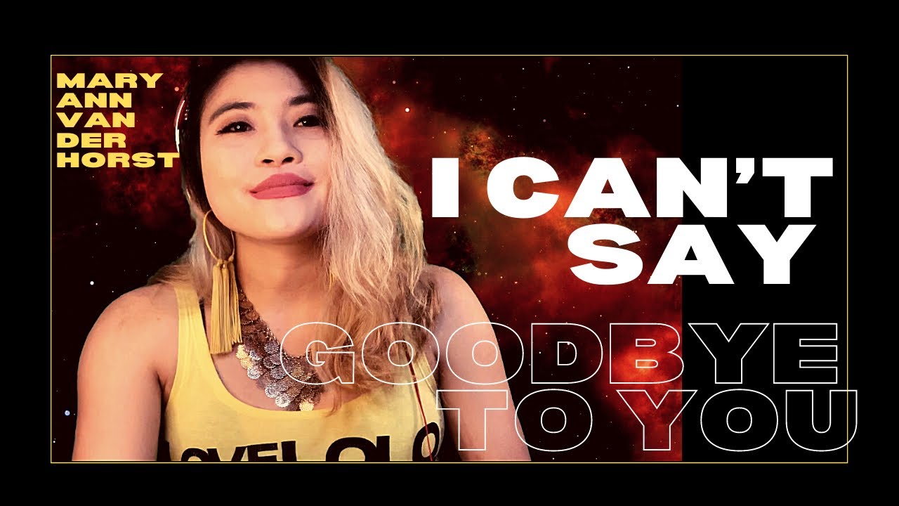 Helen Reddy I can’t say goodbye to you Cover by Mary Ann Van Der Horst ...