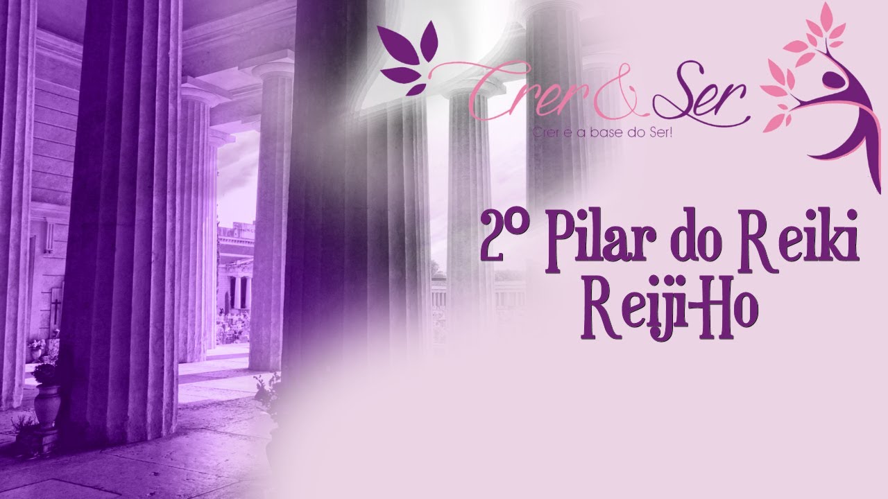 Segundo Pilar do Reiki: Reiji-Ho (Nível 2) - YouTube