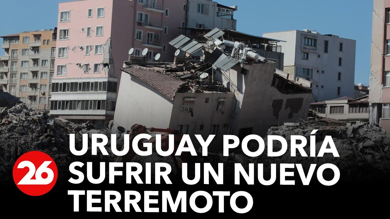 Uruguay podría sufrir un nuevo terremoto de magnitud 6,3 en los ...