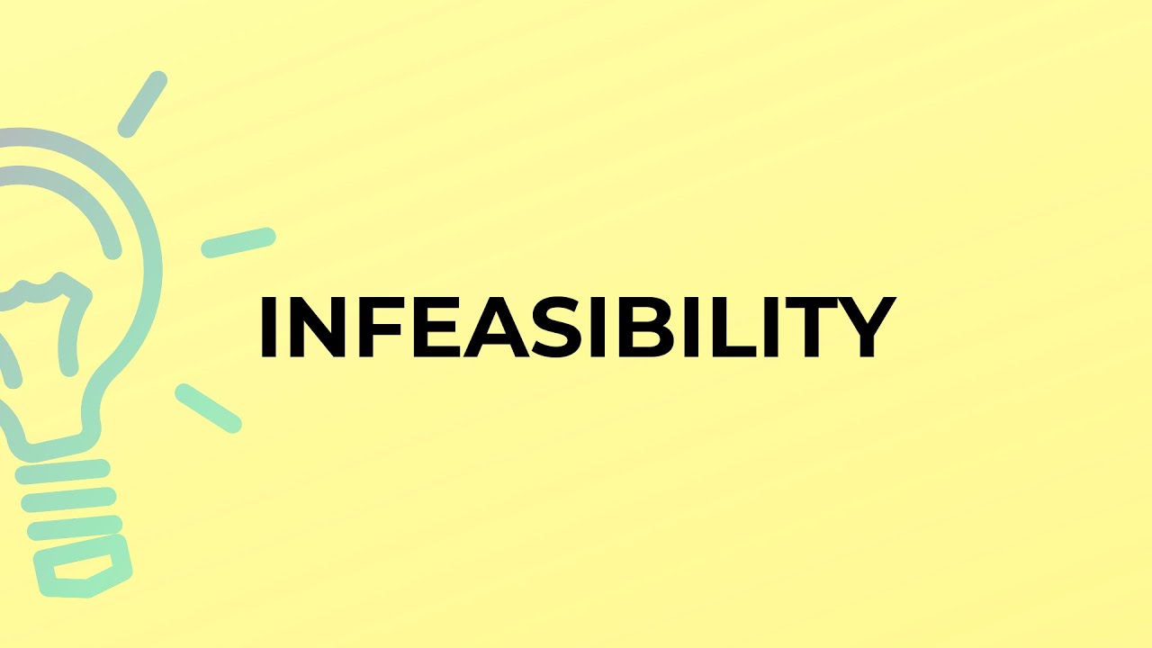 What is the meaning of the word INFEASIBILITY? - YouTube