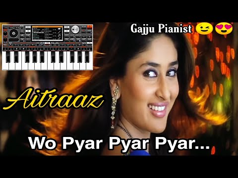 Wo Tassavur Ka Aalam - Aitraaz Play ORG 2019 | Wo Pyar Pyar Pyar Instrumental - वो प्यार प्यार प्यार