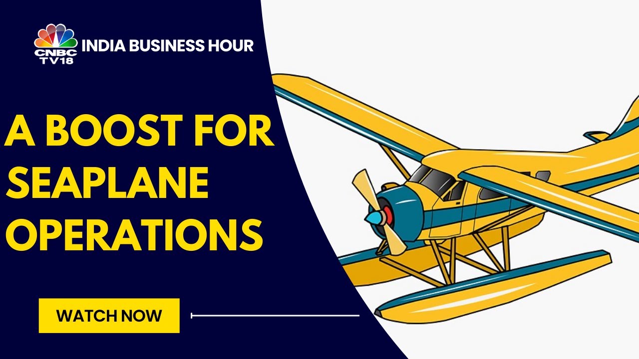 Govt Announces Simplified Norms For Seaplane Operations | CNBC TV18 - YouTube