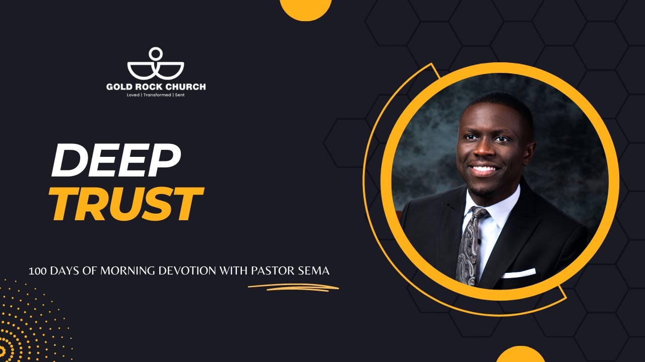 DEEP TRUST - PASTOR SEMA (DAY 46/100) - YouTube