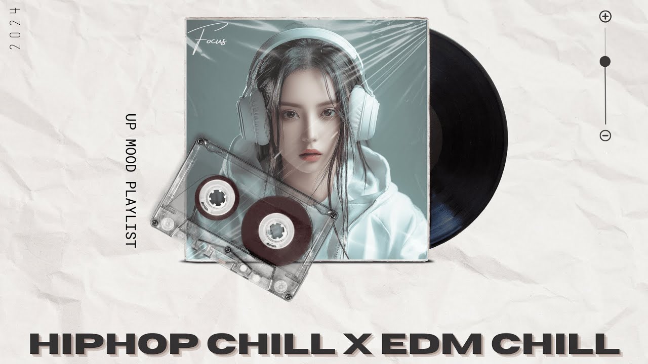 [Playlist] Hiphop Chill x EDM chill | 西洋の穏やかな曲が集中力を高める| Background ...