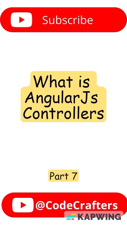 Part 7 What Is Angularjs Controllers Angularjs Javascriptinterviewquestions
