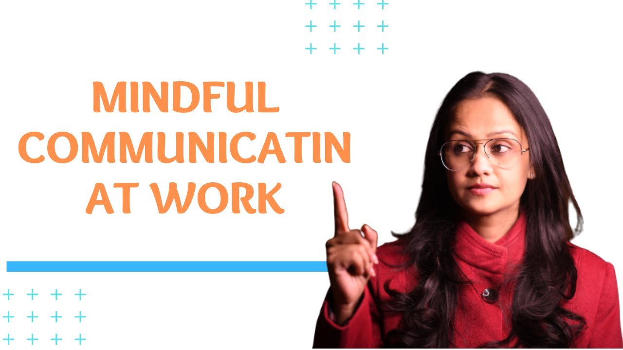 Mindful communication at work - YouTube