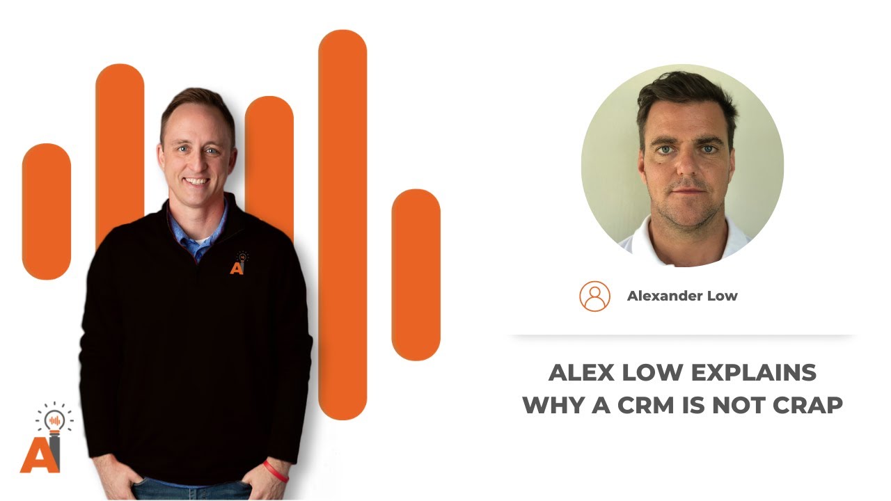 Alex Low Explains Why A CRM Is Not Crap - YouTube
