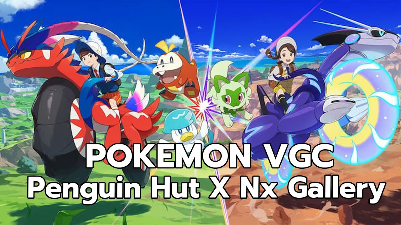 🔴การแข่งขัน Pokemon VGC REG H | Penguin Hut X Nx Gallery - YouTube