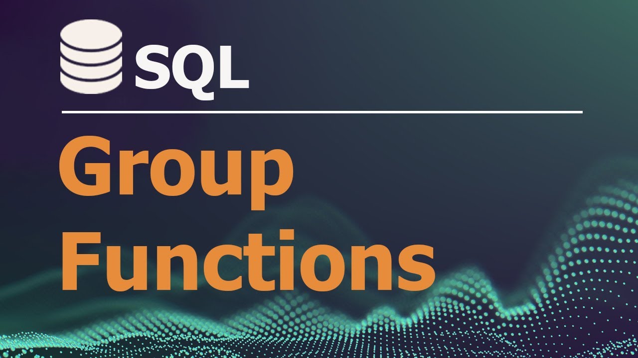 SQL Tutorial for data analysis 24: Group Functions - YouTube