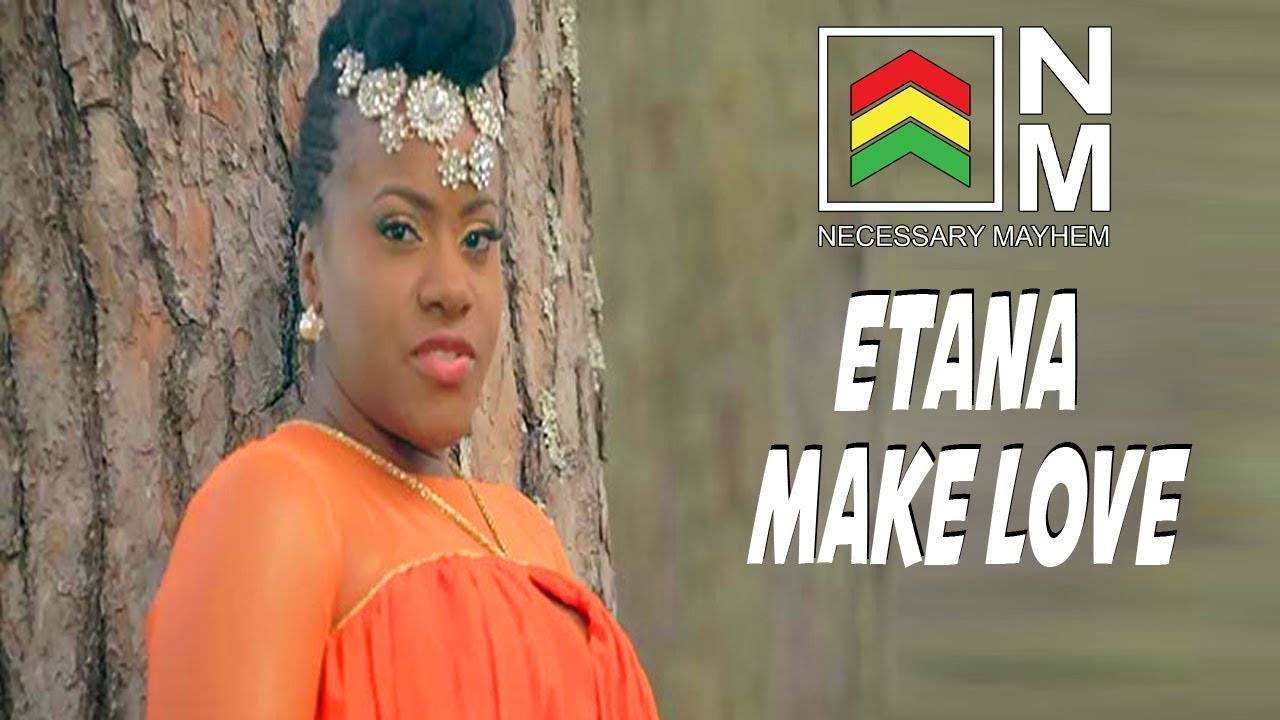 etana-make-love-reggae-love-song-2017-youtube