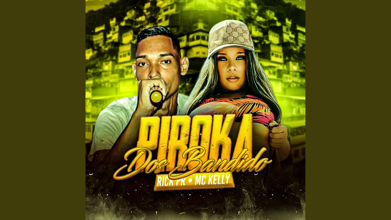 Piroka dos Bandido - YouTube