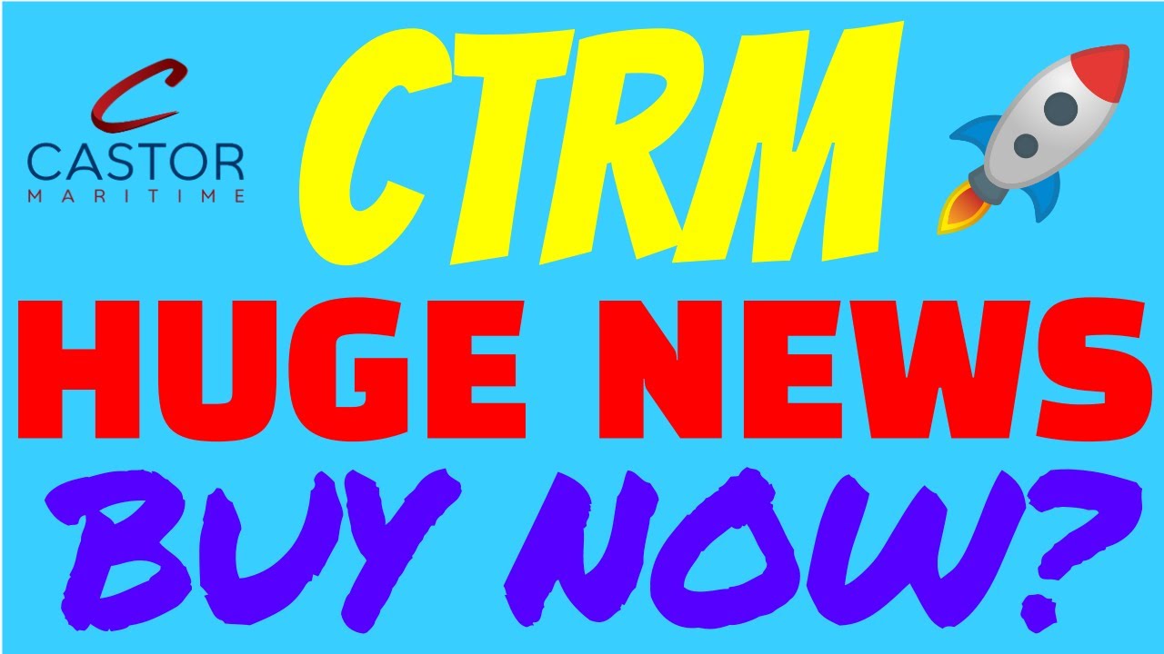 CTRM STOCK UPDATE | CTRM HUGE NEWS | CASTOR MARITIME BUY NOW? - YouTube