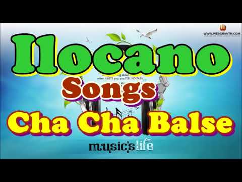 ILOCANO SONGS CHA CHA BALSE | BALSE MANSO ILOCANO MEDLEY - YouTube