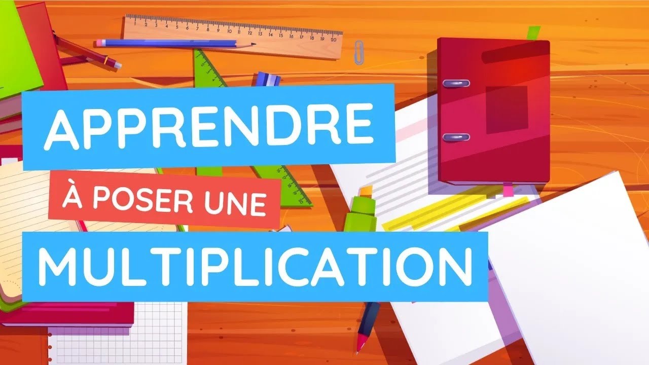 Apprendre à poser une multiplication facilement et rapidement ! - YouTube